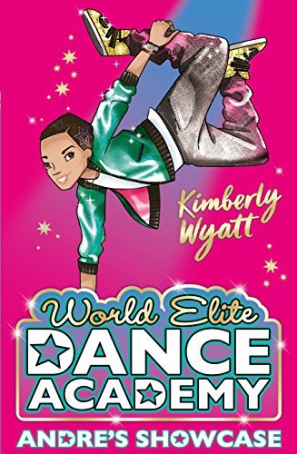 Andre's Showcase (World Elite Dance Academy Book 3) by Kimberly Wyatt ...