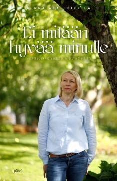 Ei mitään hyvää minulle: Kertomus kärsimyksestä ja selviytymisestä by ...