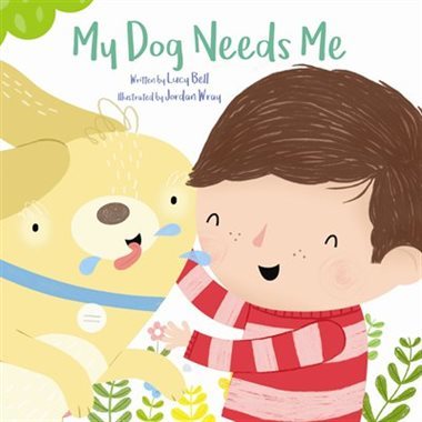 My Dog Needs Me by Jane Cottrell | Goodreads