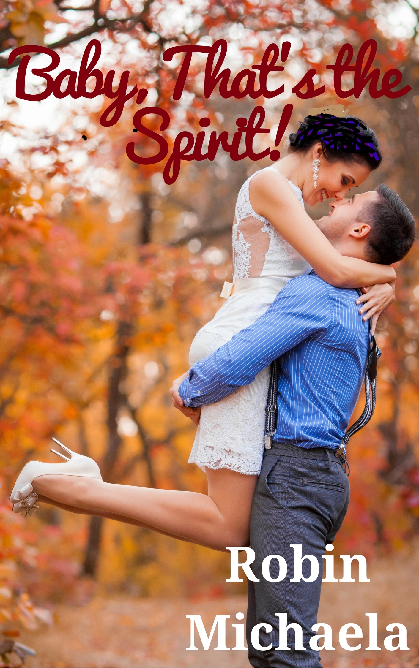Baby, That's the Spirit! by Robin Michaela | Goodreads