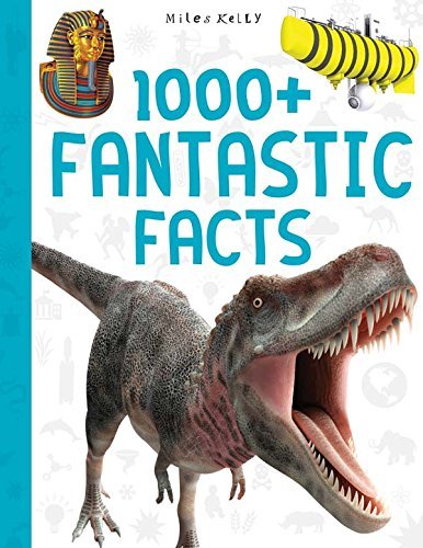 1000 + FANTASTIC FACTS by Miles Kelly Publishing | Goodreads