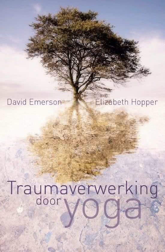 Traumaverwerking door yoga by David Emerson | Goodreads