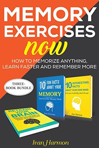 Memory Exercises Now: How to Memorize Anything, Learn Faster and ...