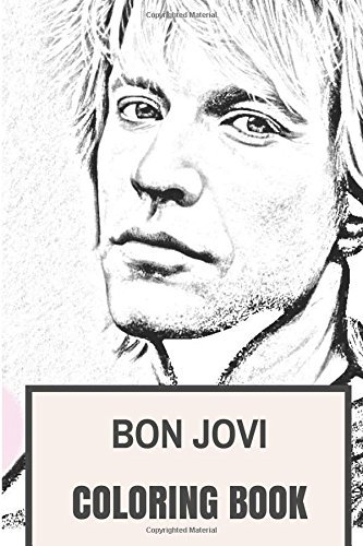 Bon Jovi Coloring Book: American Rock Band and Epic Legendary Frontman ...