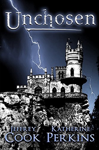 Unchosen by Jeffrey Cook | Goodreads