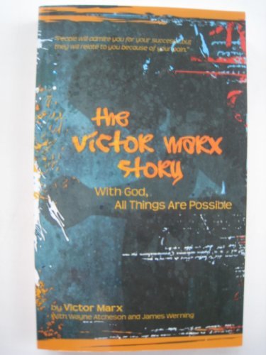 With God, All Things Are Possible: The Victor Marx Story by Wayne ...