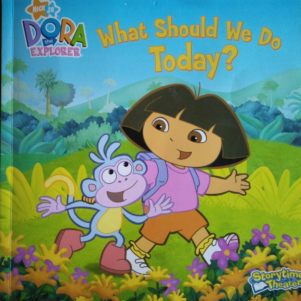 Dora the Explorer: What Should We Do Today? by Lisa Rao | Goodreads