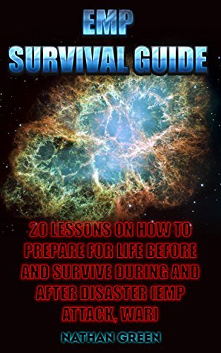 EMP Survival Guide: 20 Lessons On How To Prepare For Life Before And ...