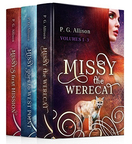 The Missy the Werecat Series: Volumes I, II & III by P.G. Allison ...