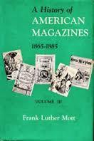 A History of American Magazines, Vol. 3: 1865-1885 by Frank Luther Mott ...
