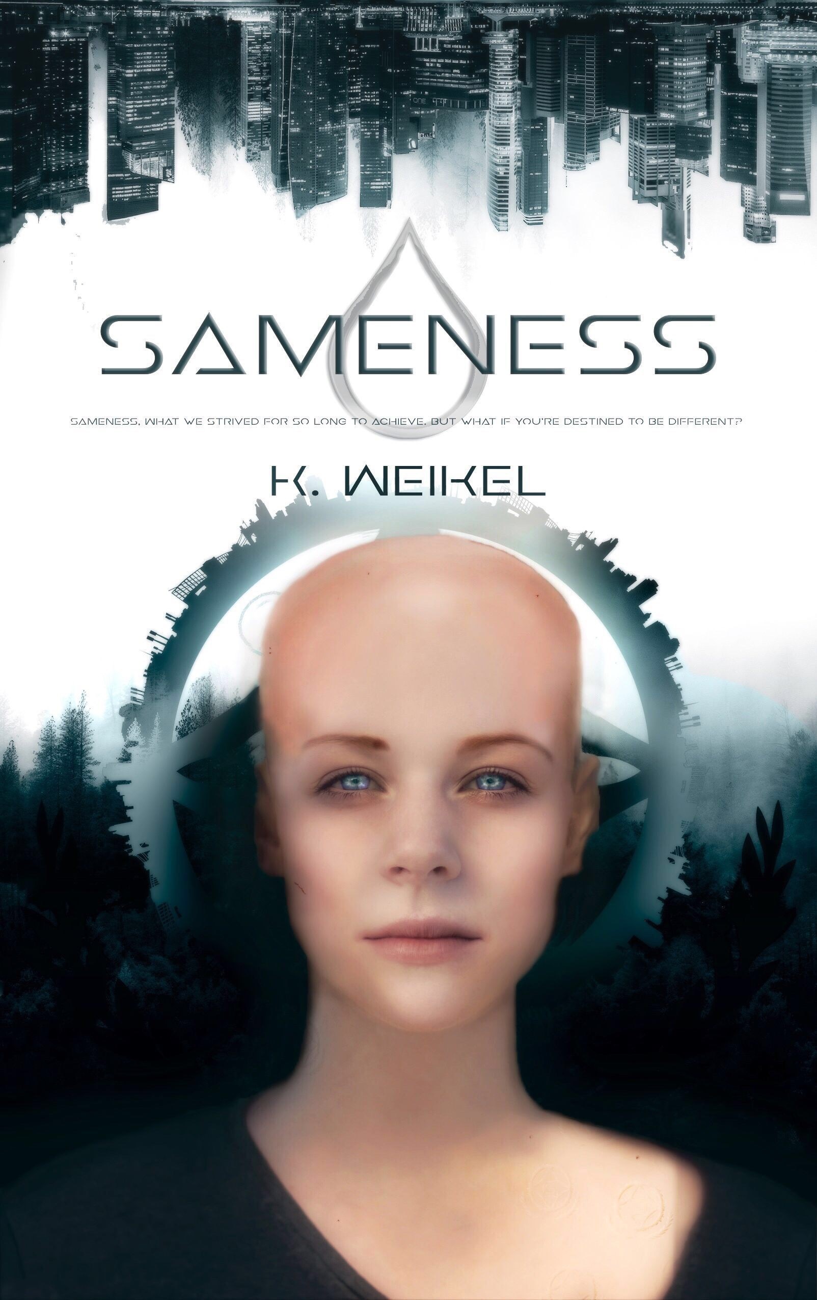 Sameness by K. Weikel | Goodreads