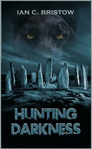 Hunting Darkness by Ian C. Bristow | Goodreads
