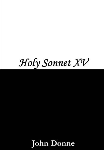 Holy Sonnet 15 by John Donne | Goodreads