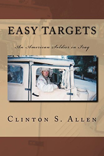 Easy Targets: An American Soldier in Iraq by Clinton Scott Allen ...