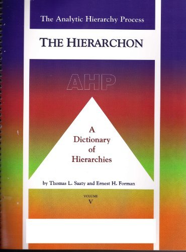 The Hierarchon: A Dictionary of Hierarchies by Thomas L. Saaty | Goodreads