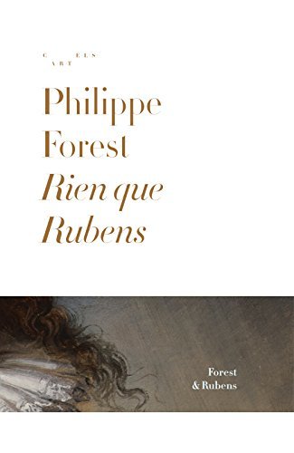 Rien que Rubens (Collection CARTELS) by Philippe Forest | Goodreads