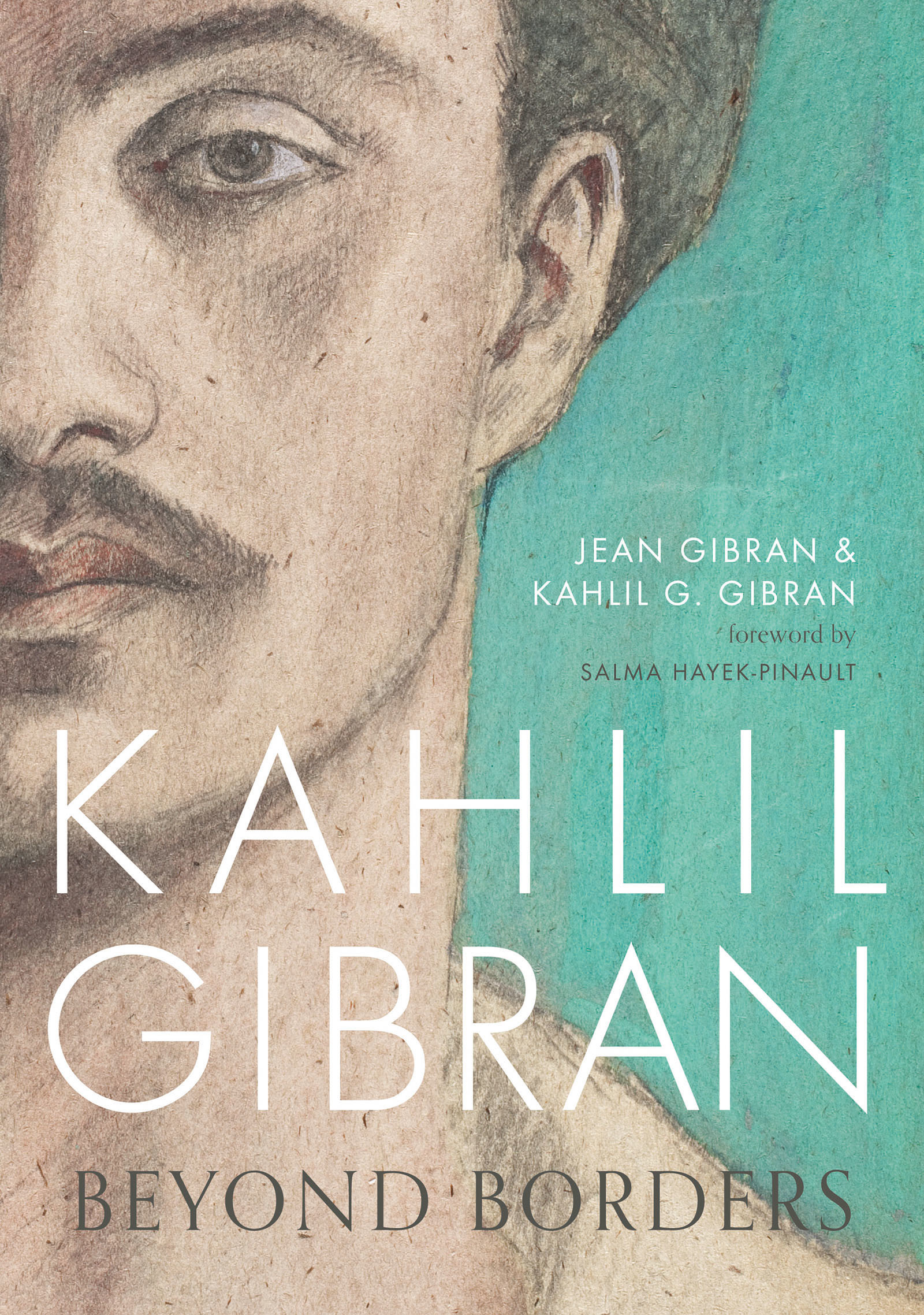 Kahlil Gibran: Beyond Borders by Jean Gibran | Goodreads