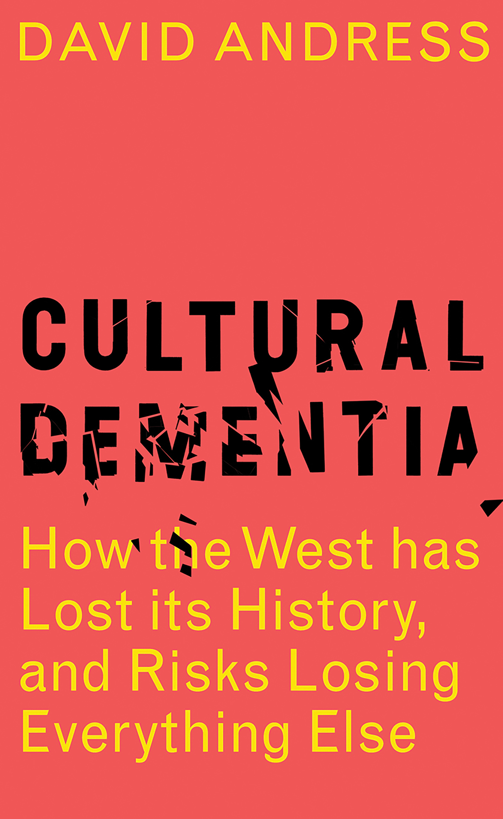 Cultural Dementia by David Andress | Goodreads