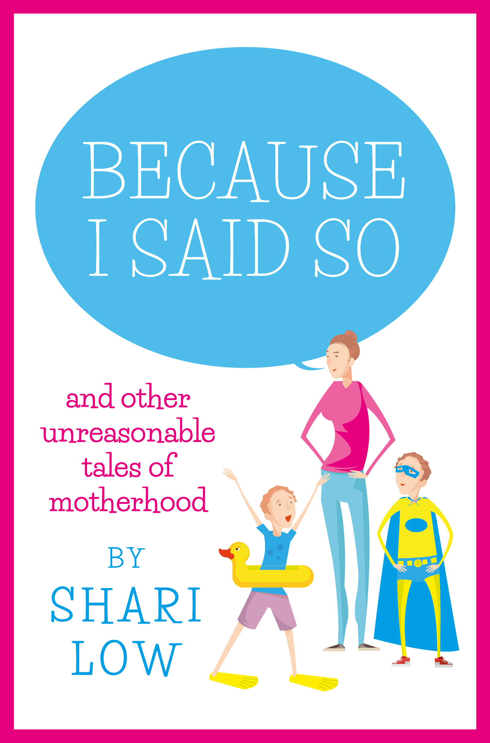 Because I Said So by Shari Low | Goodreads