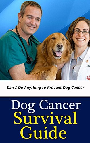 Dog Cancer Survival Guide: Can I Do Anything to Prevent Dog Cancer by ...