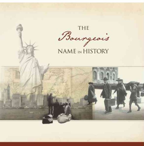 The Bourgeois Name in History by Ancestry.com | Goodreads