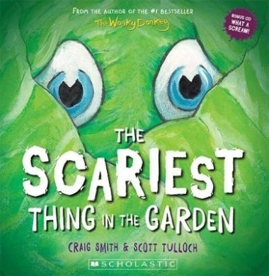 The Scariest Thing in the Garden by Craig Smith | Goodreads
