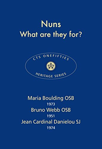 Nuns - What are they for? (CTS Onefifties Book 10) by Maria Boulding ...