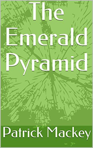 The Emerald Pyramid by Patrick Mackey | Goodreads