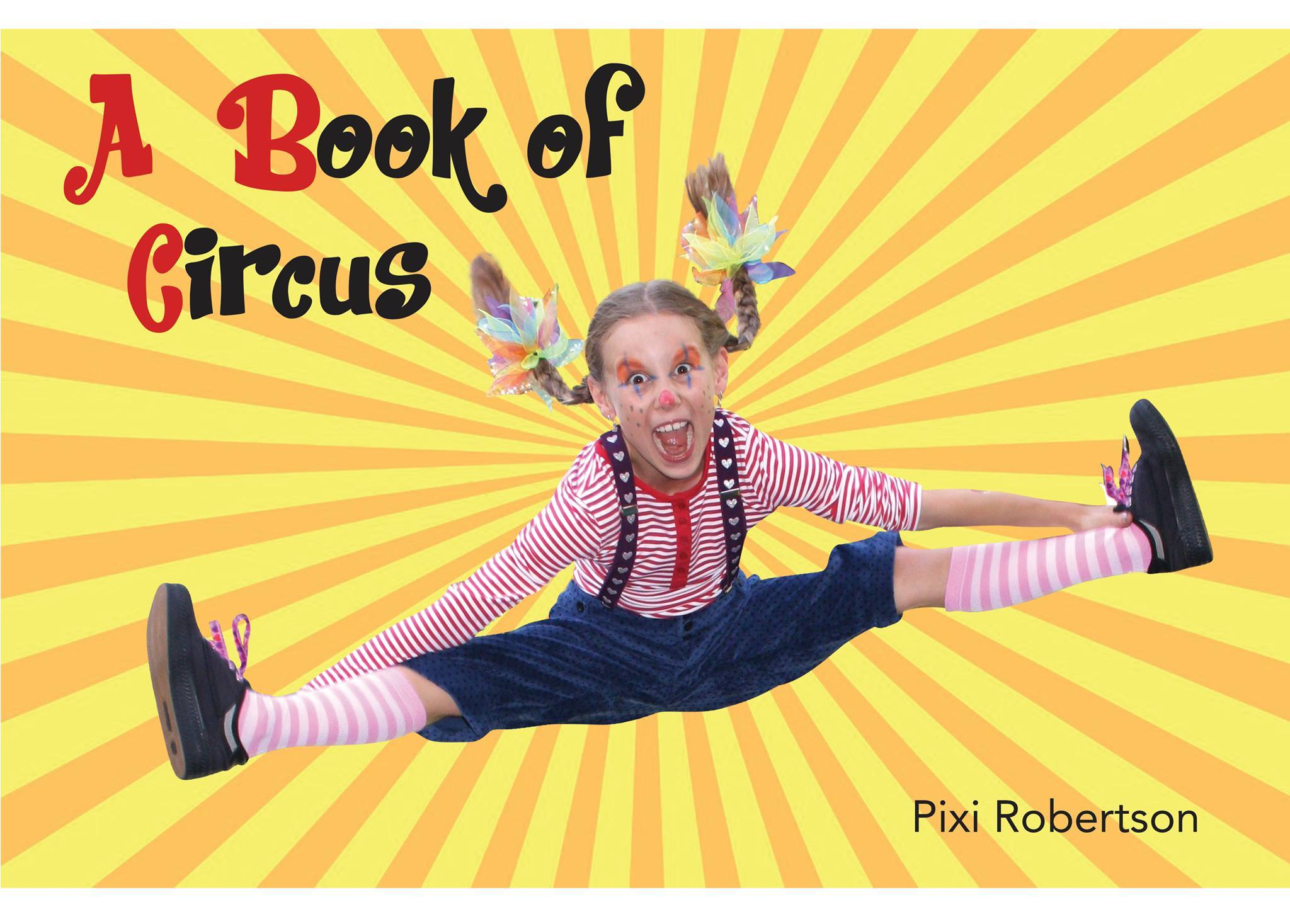 A Book of Circus by Pixi Robertson | Goodreads