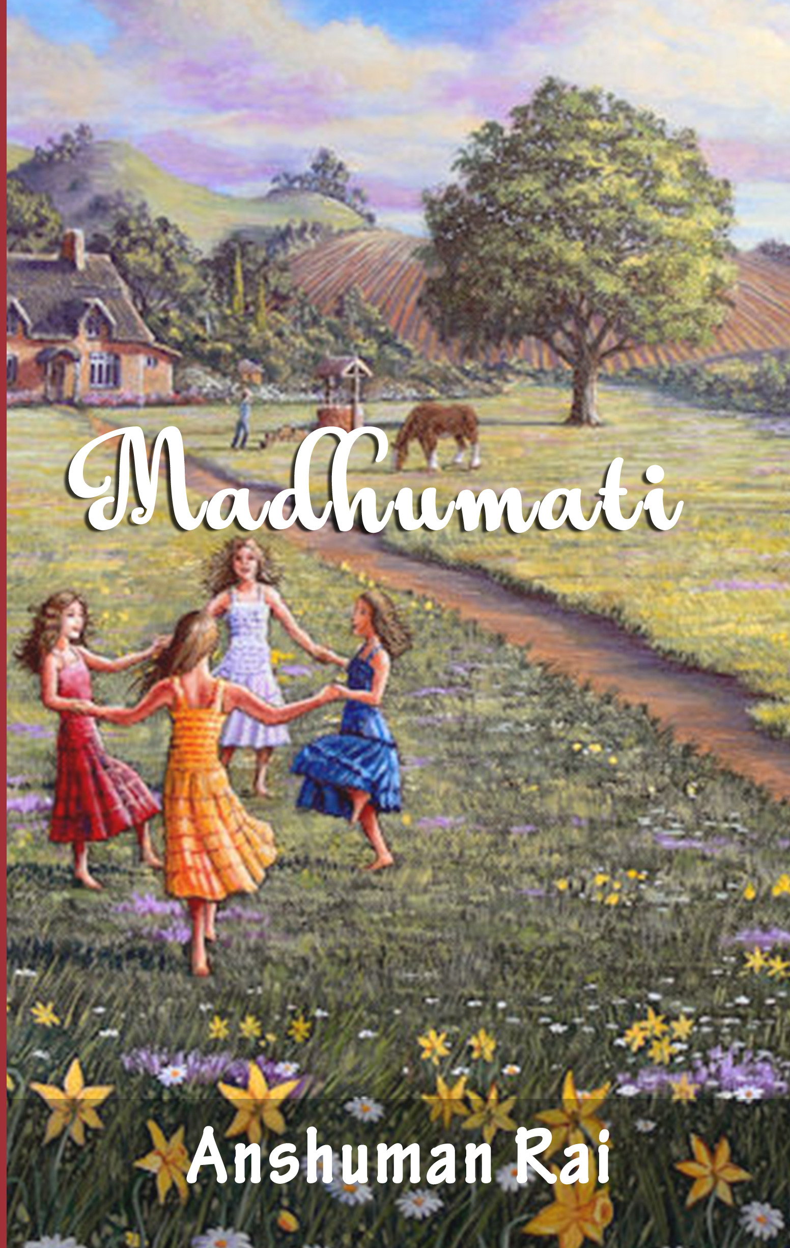 Madhumati by Anshuman Rai | Goodreads