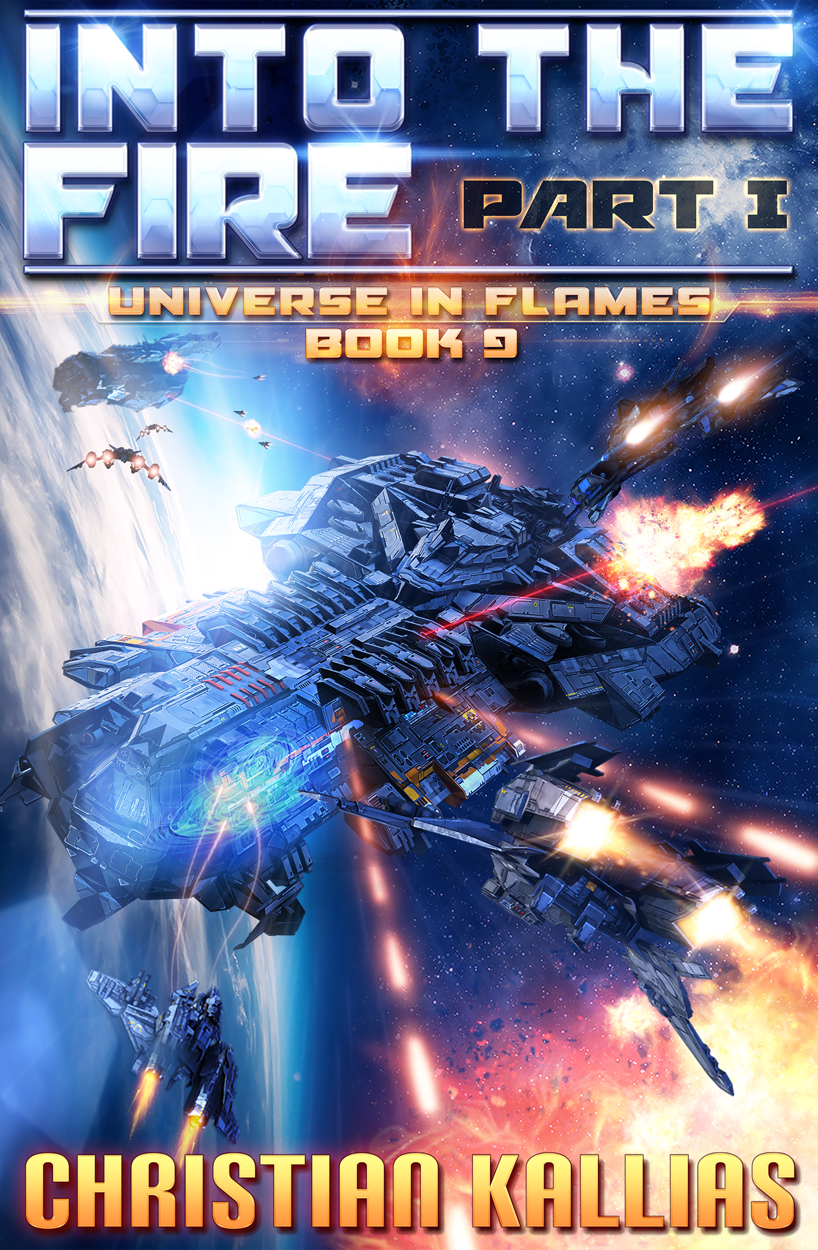 Into the Fire Part I (Universe in Flames, #9) by Christian Kallias ...