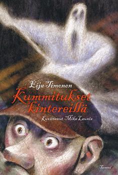 Kummitukset kintereillä by Eija Timonen | Goodreads