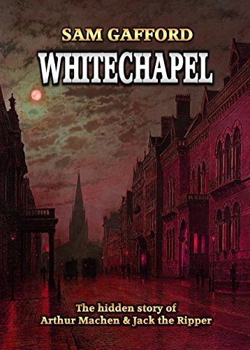 Whitechapel by Sam Gafford | Goodreads