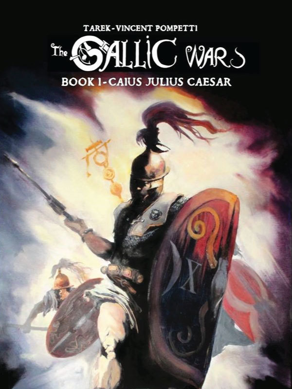 The Gallic Wars: Caius Julius Caesar by Tarek Vincent Pompetti | Goodreads