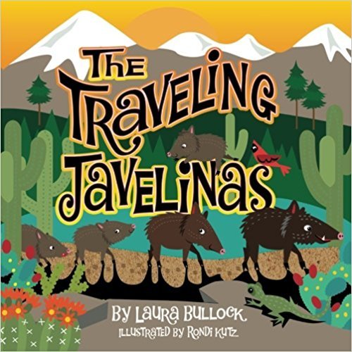 The Traveling Javelinas by Laura Bullock | Goodreads