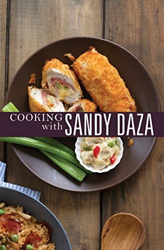 Cooking with Sandy Daza by Sandy Daza | Goodreads