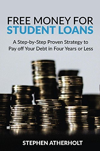 Free Money for Student Loans: A Step-by-Step Proven Strategy to Pay off ...