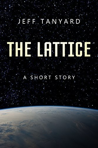 The Lattice by Jeff Tanyard | Goodreads