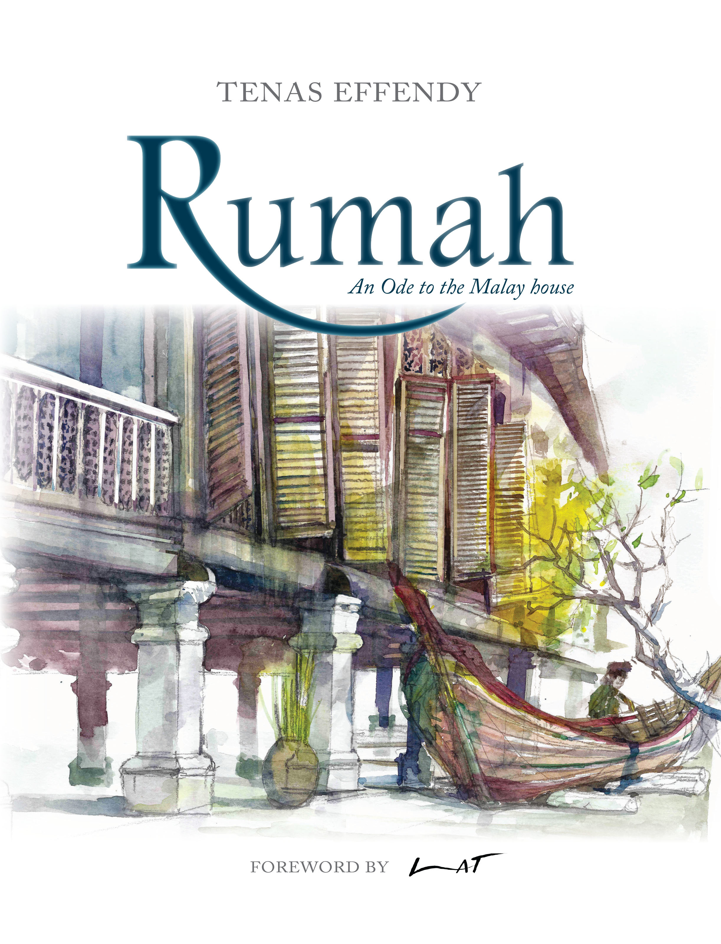 Rumah: An Ode to the Malay House by Tenas Effendy | Goodreads