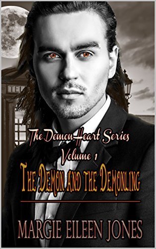 The Demon and the Demonling (Demon Heart #1) by Margie Eileen Jones ...