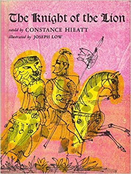 The Knight of the Lion by Constance B. Hieatt | Goodreads