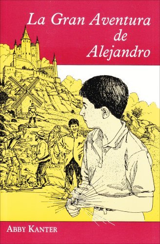 LA Gran Aventura De Alejandro (Spanish Edition) by Abby Kanter | Goodreads