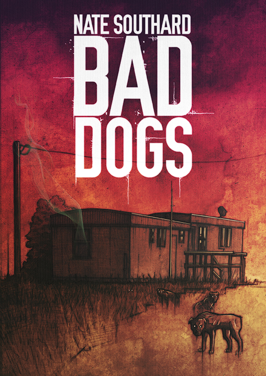 Bad Dogs by Nate Southard | Goodreads