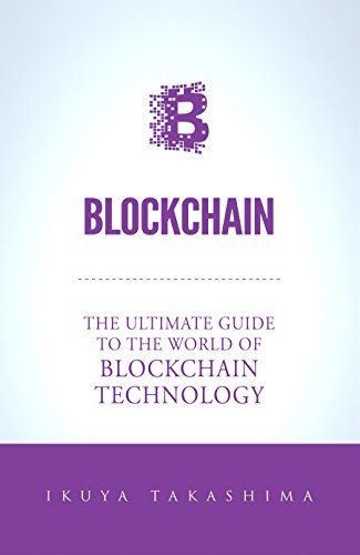 Blockchain: The Ultimate Guide To The World Of Blockchain Technology ...