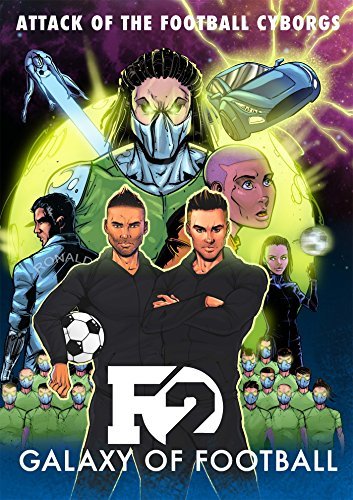 F2: Galaxy of Football: Attack of the Football Cyborgs by The F2 ...