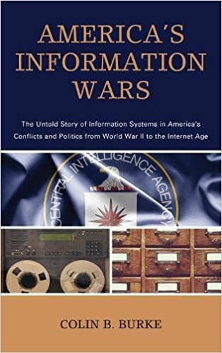 America's Information Wars: The Untold Story of Information Systems in ...