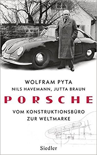 Porsche: Vom Konstruktionsbüro zur Weltmarke by Wolfram Pyta | Goodreads