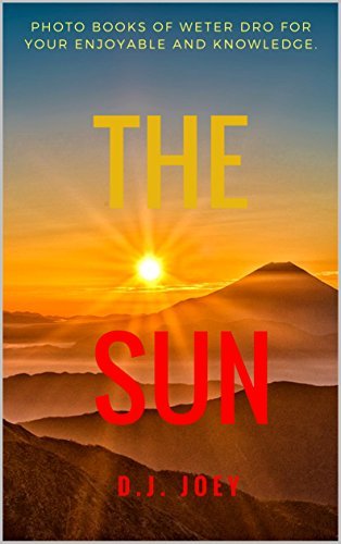 The Sun: Photo books of the sun for your relax time and knowledge. by D ...
