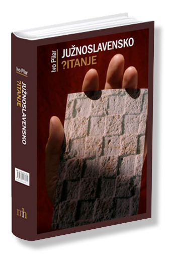 Južnoslavensko pitanje by Ivo Pilar | Goodreads