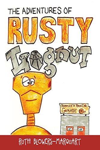 The Adventures of Rusty Lugnut by Ruth Blowers-Marquart | Goodreads